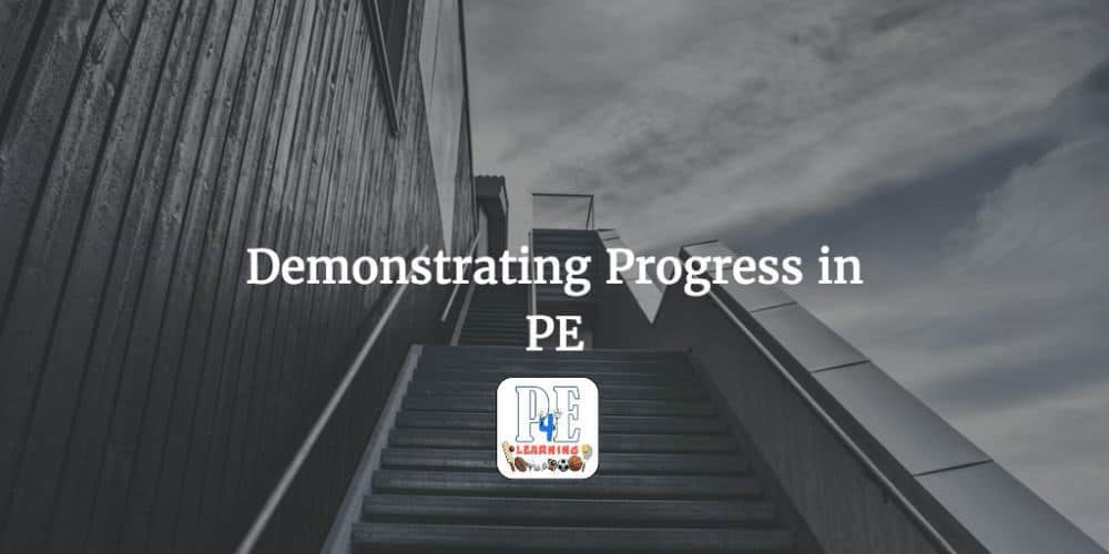 Demonstrating Progress in PE – PE4Learning